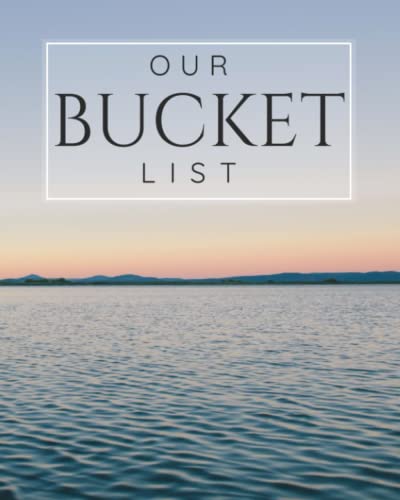 Our Bucket List: A Creative and Inspirational Journal for Ideas and ...
