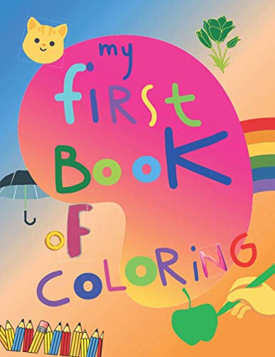 My First Book of Coloring: Big Activity Coloring Book for Toddlers ...