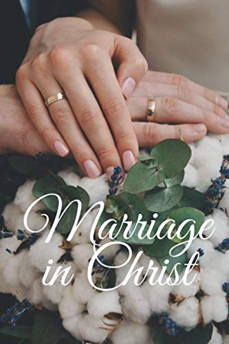 Marriage in Christ by Abigael Smoden | Goodreads