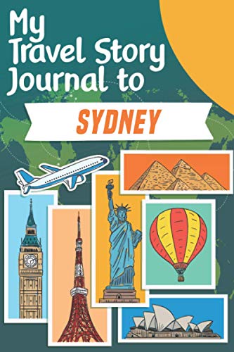 My Travel Story Journal to Sydney: Travel Notebook Journal Personalized ...