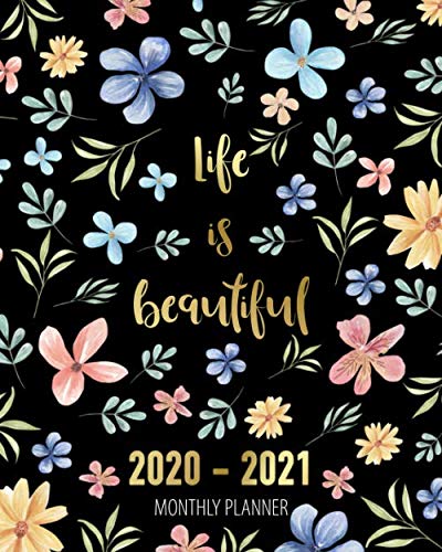 2020-2021 Monthly Planner: Life is beautiful: 2 Year Monthly Planner ...