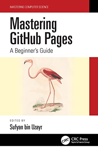 Mastering GitHub Pages: A Beginner's Guide by Sufyan bin Uzayr | Goodreads