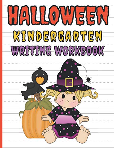 Halloween Kindergarten Writing Workbook: For Preschoolers, Kids 3+ by ...