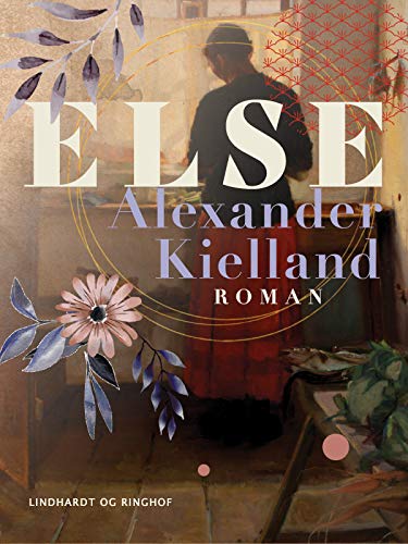 Else (Danish Edition) by Alexander L. Kielland | Goodreads