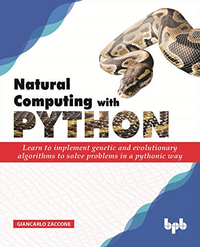 Natural Computing with Python by Giancarlo Zaccone | Goodreads