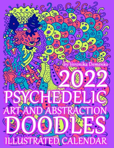Psychedelic Art and Abstraction Doodles Illustrated Calendar: Featuring ...