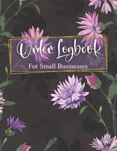 Order Log Book: Order LogBook for Small Businesses 120 Pages Great size ...