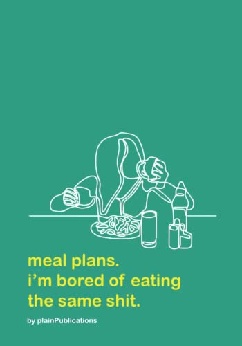 Meal plans. I’m bored of eating the same shit: Plan your weekly meals ...