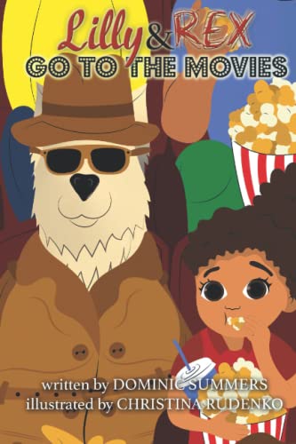 Lilly & Rex Go To The Movies by Dominic Summers | Goodreads