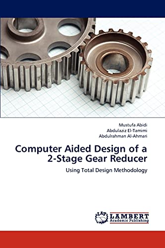 Computer Aided Design of a 2-Stage Gear Reducer: Using Total Design ...