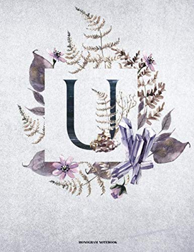 U Monogram Notebook: Floral Wreath Initial Cover for Girls and Women ...