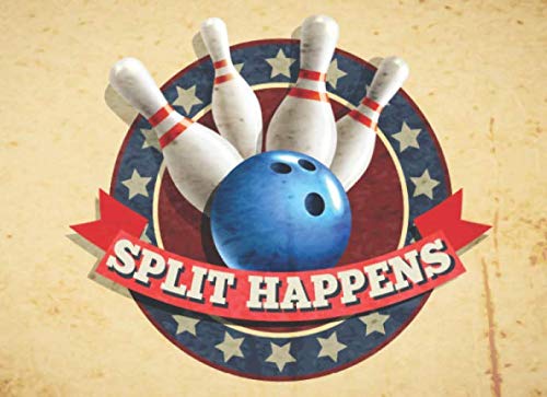 SPLIT HAPPENS: Bowling Journal | Score Book For Kids And Adult Bowlers ...