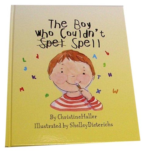 The Boy Who Couldn't Spell by Christine Haller | Goodreads