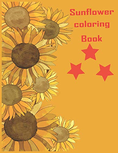 sunflower coloring book: Summer Artwork Designs of Everything Sunny ...