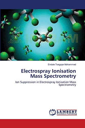 Electrospray Ionisation Mass Spectrometry: Ion Suppression in ...