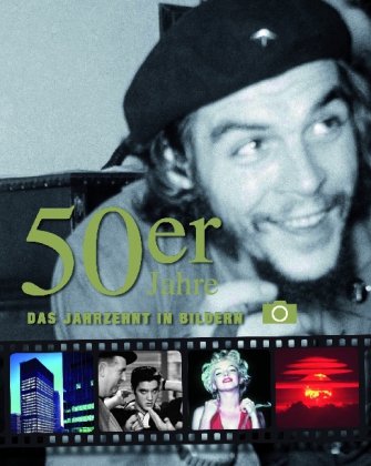 Die 50er Jahre: Das Jahrzehnt in Bildern by James Lescott | Goodreads