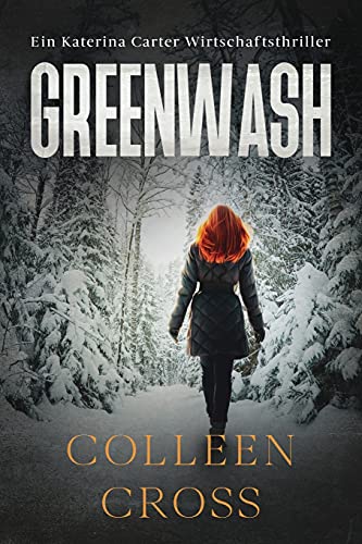 Greenwash: Ein Katerina Carter Wirtschaftsthriller (Wirtschafts ...
