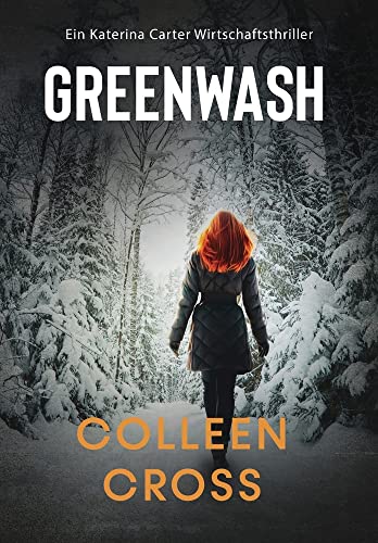 Greenwash - Ein Katerina Carter Wirtschaftsthriller (Wirtschafts ...