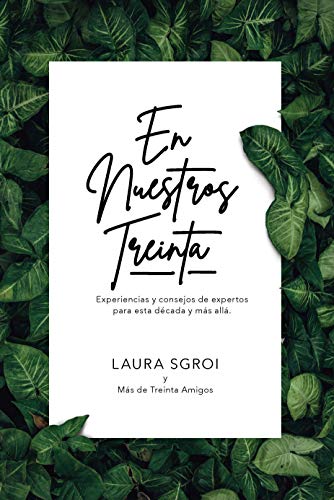 En nuestros treinta: Experiencias y consejos de expertos para esta ...