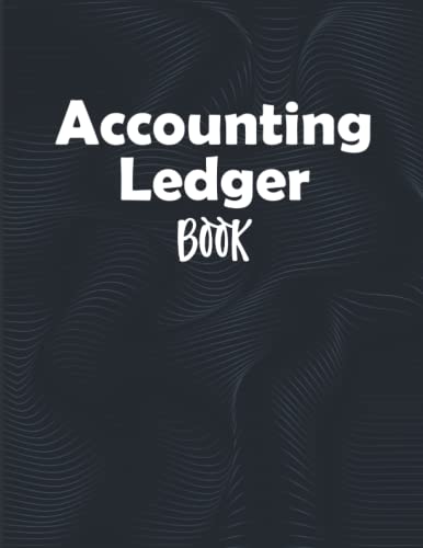 Accounting Ledger Book: Simple Accounting Ledger for Bookkeeping and ...
