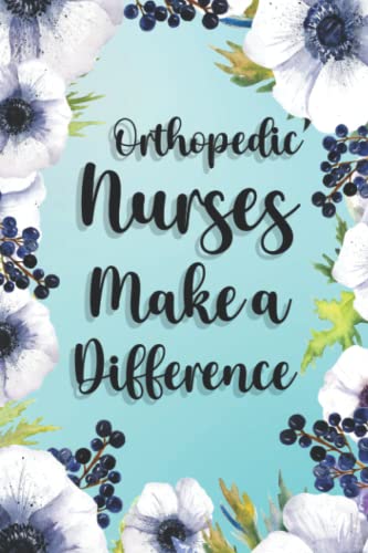 Orthopedic Nurses Make A Difference: Orthopedic Nurses Gifts For ...