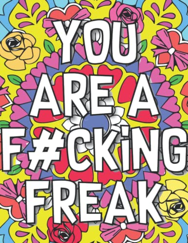 You Are F*cking Freak: Funny Curse Word & Swearing Pages, Swear Word ...