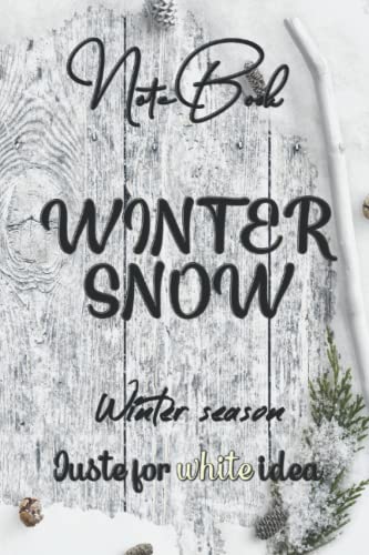 Winter Snow : NoteBook for white idea by SKM | Goodreads