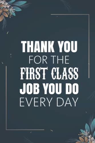 Thank You For The First Class Job You Do Every Day: Employee ...