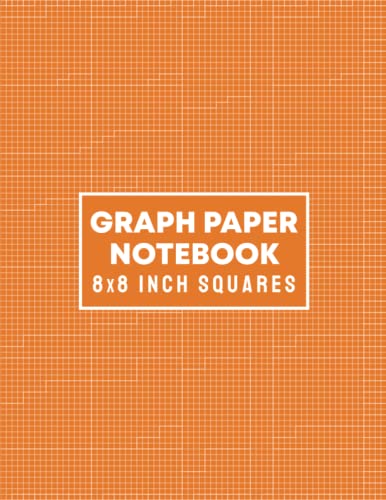 8x8 Inch Squares Graph Paper Notebook: Quarter Graph Paper 8 Squares Per Inch Composition ...