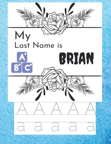 My Last Name is Brian: Personalized Primary Name Tracing Workbook for ...