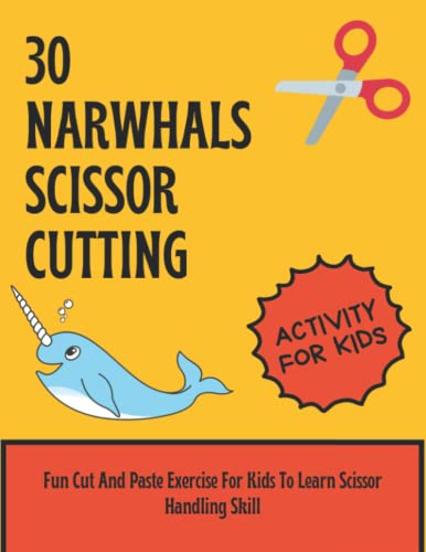 30 Narwhals Scissor Cutting Activity For Kids: Fun Cut And Paste ...
