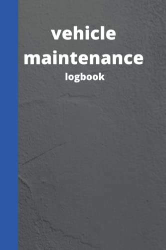 vehicule maintenance logbook: Track repair, modification and mechanical ...
