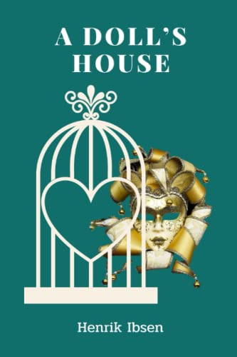A Doll’s House: With Original Annotation by Henrik Ibsen | Goodreads