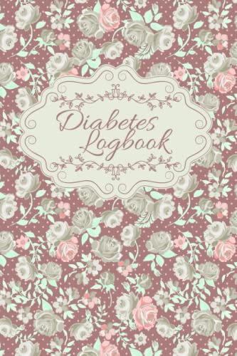 Diabetes Logbook: Practical Logbook,Glucose Tracker, Diabetic Blood ...