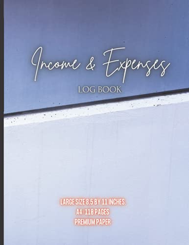 Income and Expenses Log Book: Income and Expenses Journal for Small ...