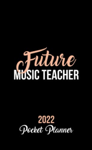 Future Music Teacher 2022 Pocket Planner: Small Monthly Planner 2022 ...