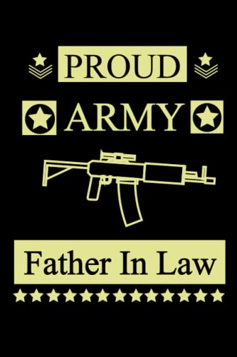 Proud army father in law notebook: great gift for your father in law ...