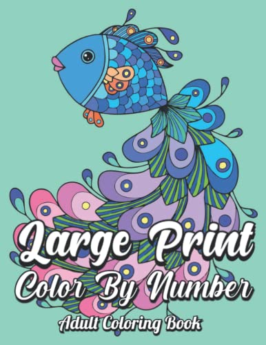 Large Print Color By Number Adult Coloring Book: Color By Number Book ...