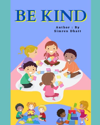 Be Kind by Simren Dhatt | Goodreads