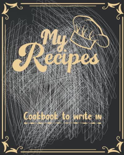 My recipes: cookbook to write in | An Empty Recipe Book to note down ...