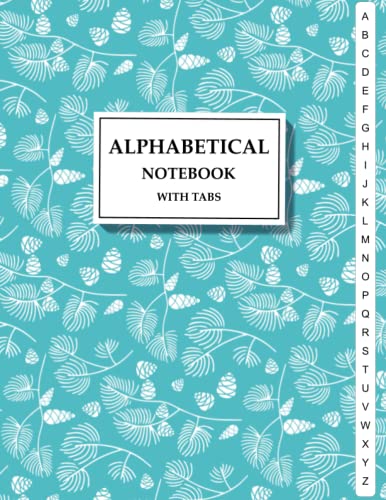 Alphabetical Notebook with Tabs: Ruled Journal Organizer with A-Z Tabs ...