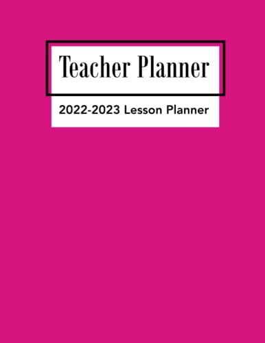 Teacher Lesson Planner 2022-2023: Teacher Planner And Record Book ...