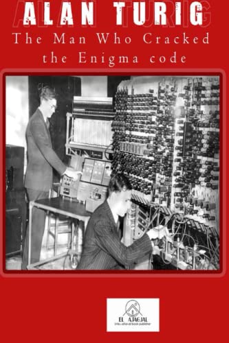 Alan Turing: ( Imitation Game ): THE MAN WHO CRACKED the Enigma code ...