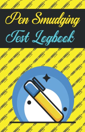 Pen Smudging Test Logbook: Simple Pen Ink Testing Notebook Journal by ...
