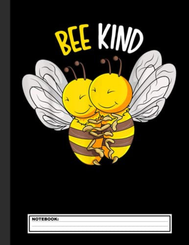 Bee Kind Bumble Bee Kindness Notebook: Bee Journal: Bee Gifts For Bee ...