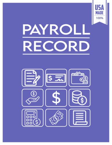 Payroll Record Book: Employee Payroll Log Book for Business, Weekly ...
