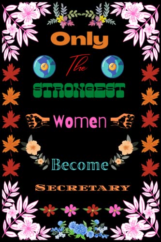 Secretary Gifts For Women: Only The Strongest Women Become: Secretary ...