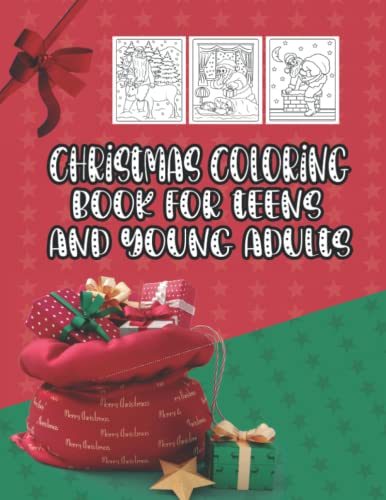 Christmas Coloring Book For Teens And Young Adults: Fun Easy, Relaxing ...