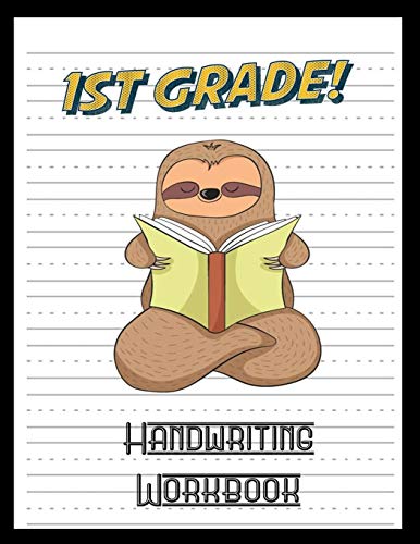 1st Grade Handwriting Workbook: Sloth Book 8.5" x 11" 100 Pages ...