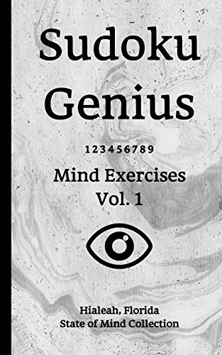 Sudoku Genius Mind Exercises Volume 1: Hialeah, Florida State of Mind ...